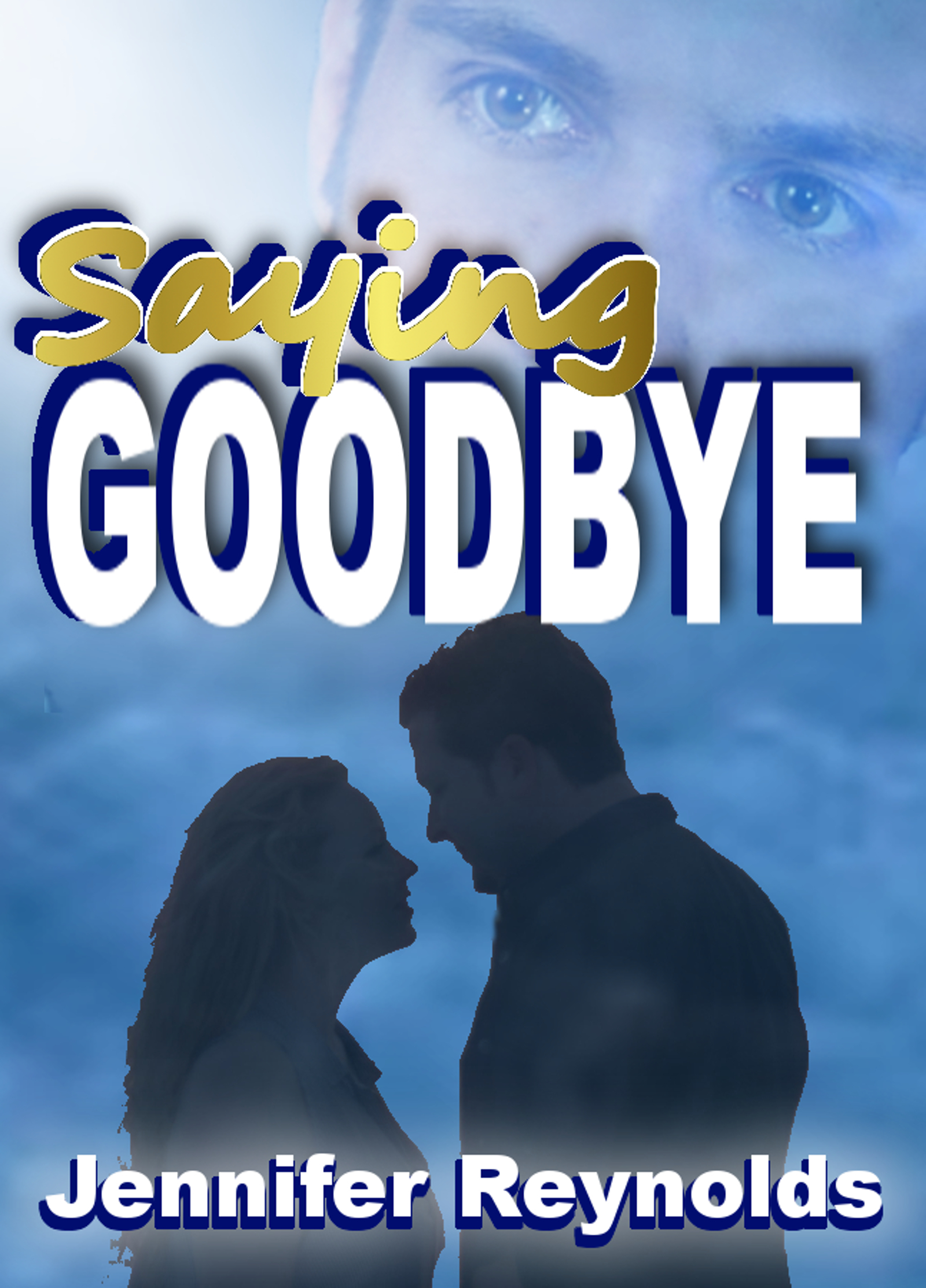 Saying Goodbye by Jennifer Reynolds | Goodreads