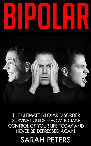 Bipolar: The Ultimate Bipolar Disorder Survival Guide – How To Take ...