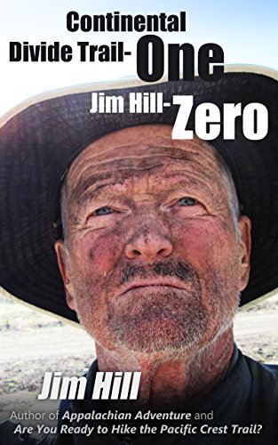 Continental Divide Trail - One Jim Hill - Zero by Jim Hill | Goodreads