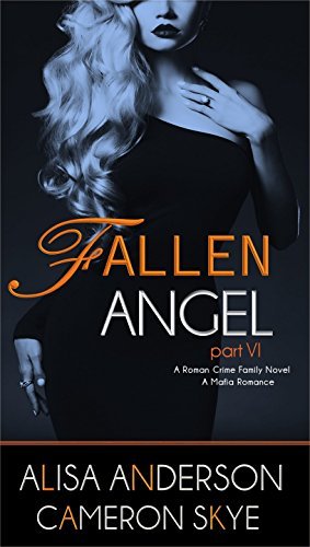 Fallen Angel Part VI by Alisa Anderson | Goodreads