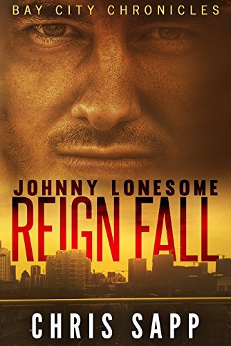 Reign Fall (Johnny Lonesome Book 1) by Chris Sapp | Goodreads
