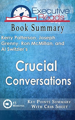 Summary: Crucial Conversations: 45 Minutes - Key Points Summary ...