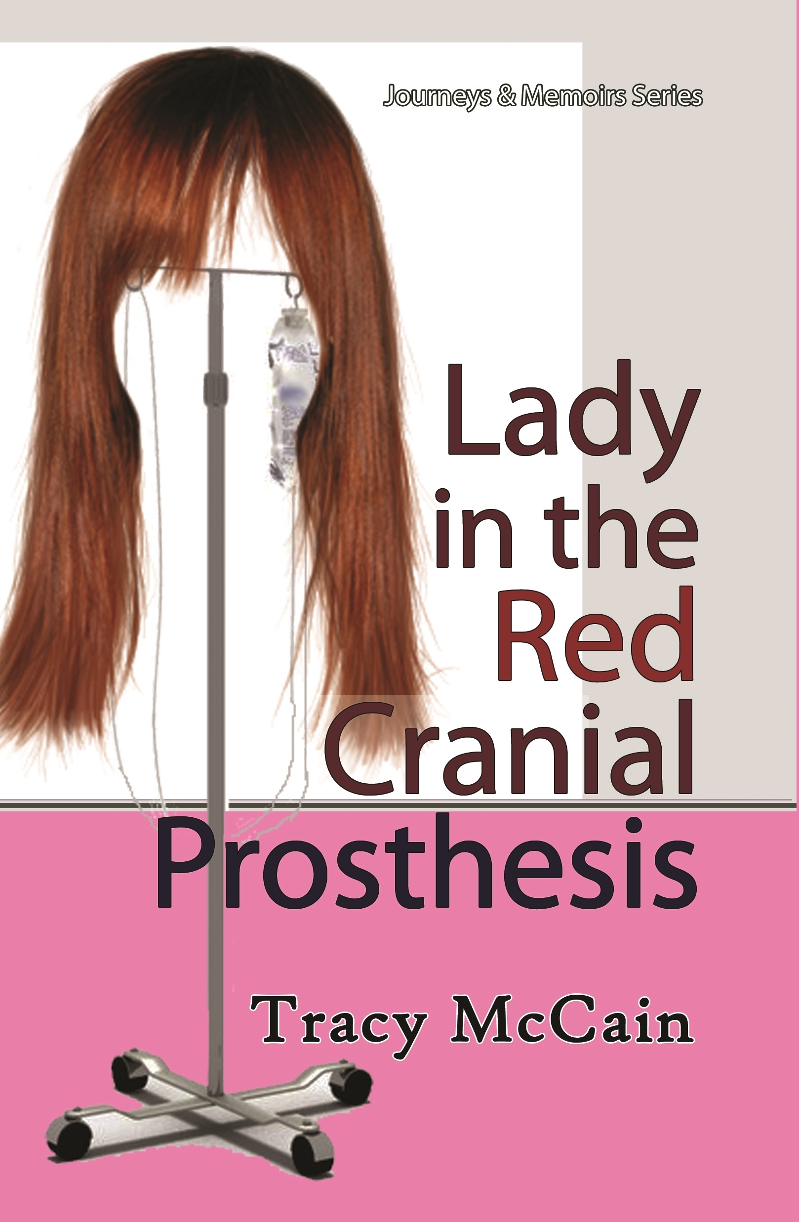 Lady in the Red Cranial Prosthesis: My Journal of Cancer and Faith by ...