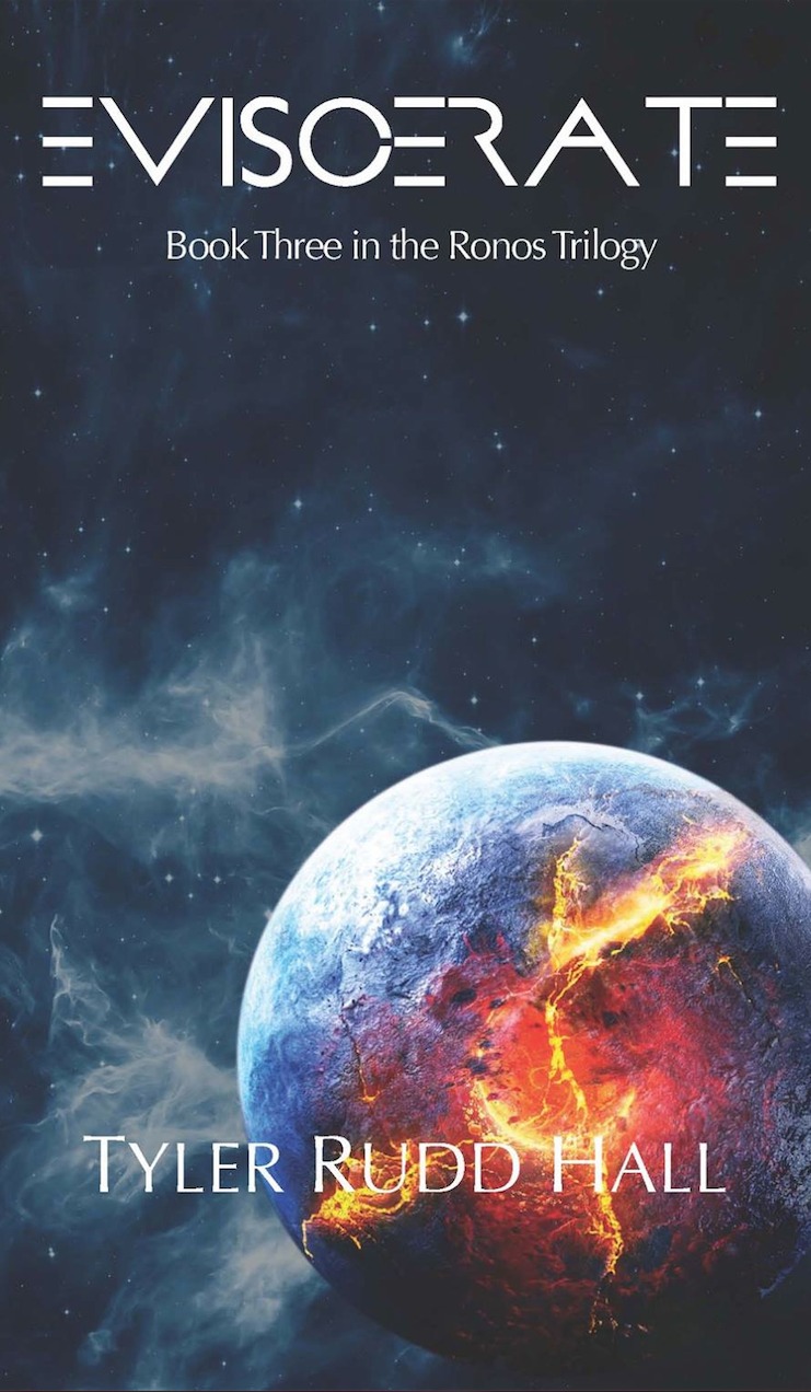 Eviscerate (Ronos, #3) by Tyler Rudd Hall | Goodreads