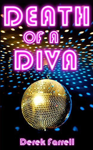 Death of a Diva (The Danny Bird Mysteries, #1) by Derek Farrell | Goodreads
