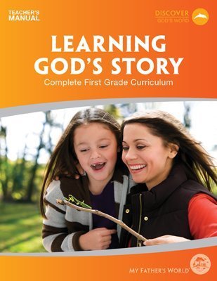 MFW Learning Gods Story - Teachers Manual, 1st Grade by My Father's ...