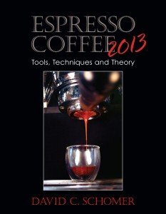 Espresso Coffee 2013: Tools, Techniques and Theory by David C. Schomer ...