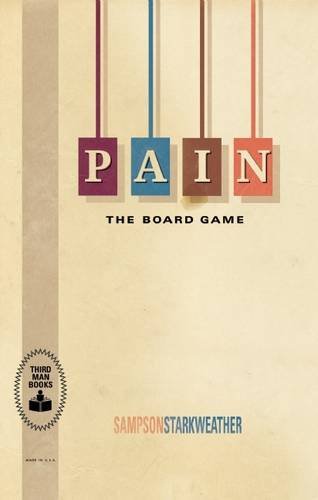 PAIN: The Board Game by Sampson Starkweather | Goodreads