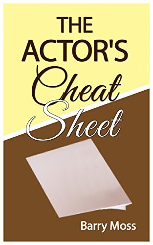 The Actor's Cheat Sheet by Barry Moss | Goodreads