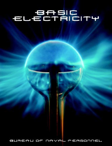 Basic Electricity by U.S. Bureau of Naval Personnel | Goodreads