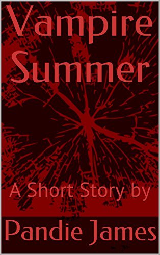 Vampire Summer: A Short Story by Pandie James | Goodreads