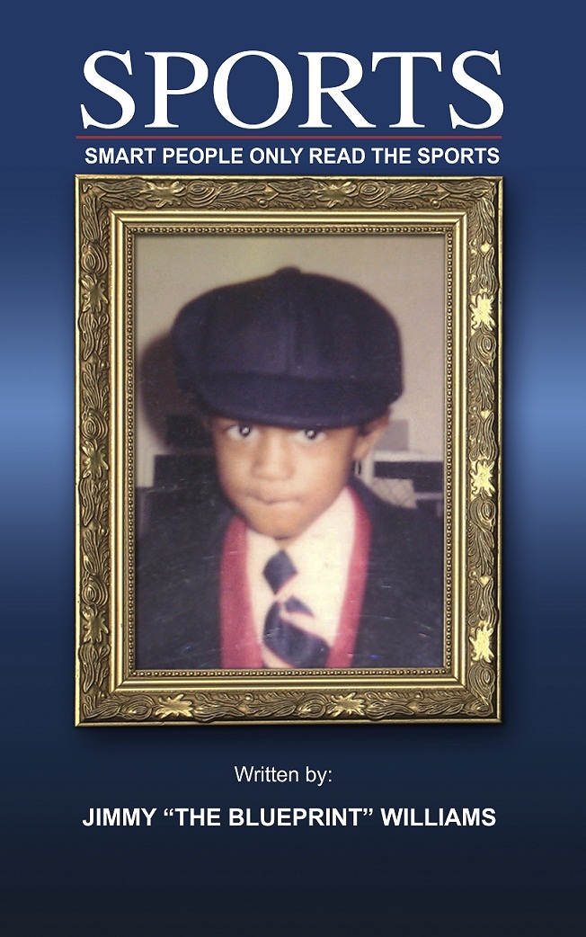 S.P.O.R.T.S: Smart People Only Read The Sports by Jimmy "The Blueprint ...