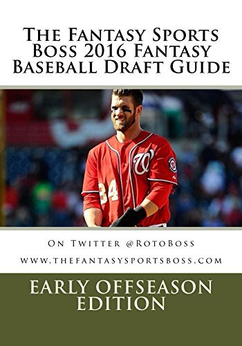 The Fantasy Sports Boss 2016 Fantasy Baseball Draft Guide by Michael ...