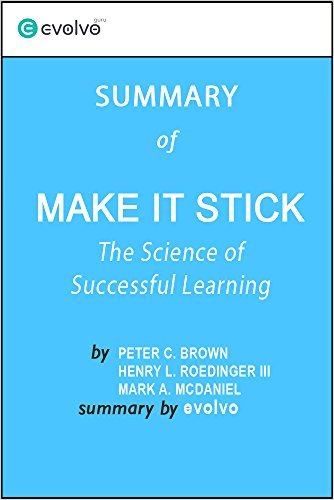 Make It Stick: Summary of the Key Ideas - Original Book by Peter C ...