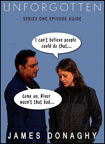 Unforgotten ITV Series 1-2 Episode Guide by James Donaghy | Goodreads