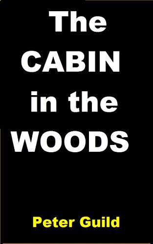 The Cabin In The Woods by Peter Guild | Goodreads