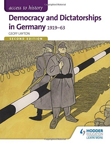 Democracy & Dictatorships in Germany 1919-63 by Geoff Layton | Goodreads