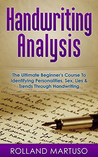 Handwriting Analysis!: The Ultimate Beginner's Course To Identifying ...
