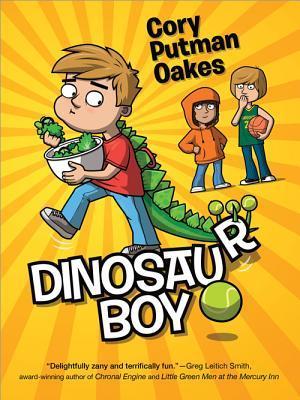 Dinosaur Boy (Dinosaur Boy, 1) by Cory Putman Oakes | Goodreads