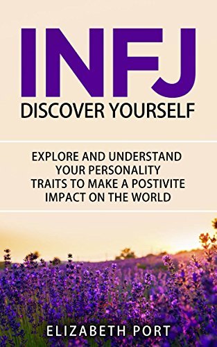 INFJ Personality: Discover Yourself. Explore and Understand Your ...