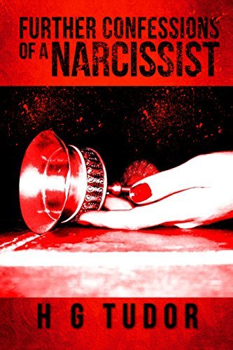 Further Confessions of a Narcissist by H.G. Tudor | Goodreads