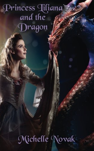 Princess Liliana and the Dragon by Michelle Novak | Goodreads