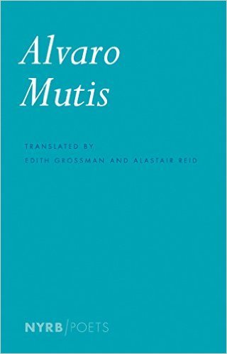 Maqroll's Prayer and Other Poems (NYRB Poets) by Álvaro Mutis | Goodreads