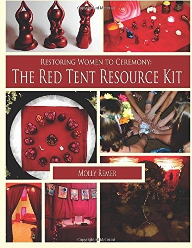 The Red Tent Resource Kit by Molly Remer | Goodreads