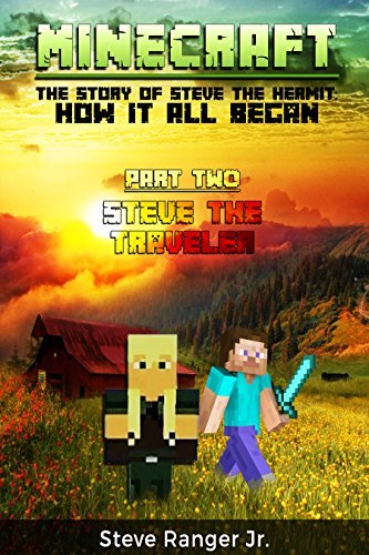 MINECRAFT: A Story of Steve the Hermit: How It All Began .Steve the ...