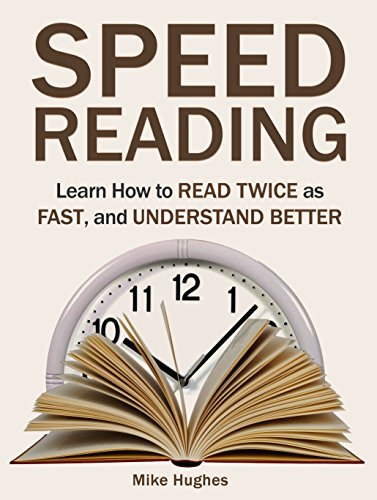 Speed Reading: Learn How to Read Twice as Fast, and Understand Better ...