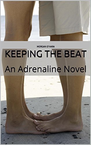 Keeping the Beat: An Adrenaline Novel by Leona Morgan | Goodreads