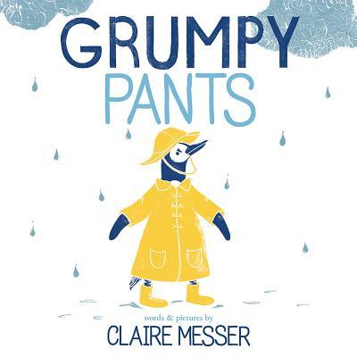 Grumpy Pants by Claire Messer | Goodreads