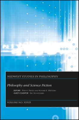 Philosophy and Science Fiction: Midwest Studies in Philosophy, volume ...