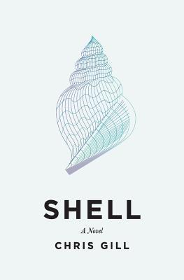 Shell by Chris Gill | Goodreads