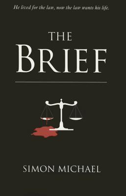 The Brief (Charles Holborne) by Simon Michael | Goodreads