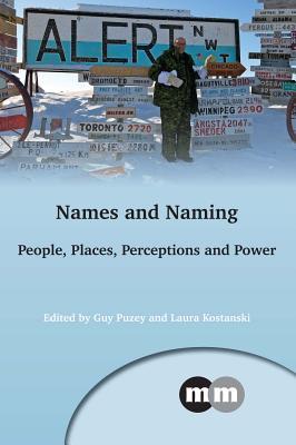 Names and Naming: People, Places, Perceptions and Power by Guy Puzey ...