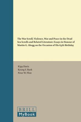 The War Scroll, Violence, War and Peace in the Dead Sea Scrolls and ...
