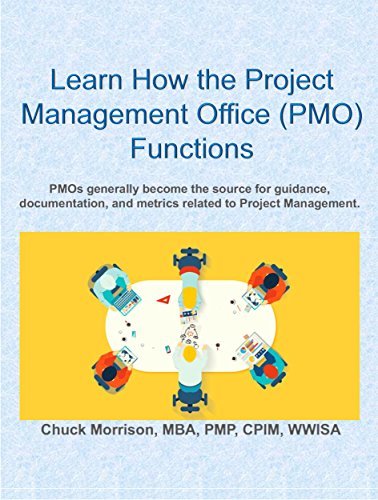 Project Management Office: Learn How the PMO Functions: PMOs generally ...