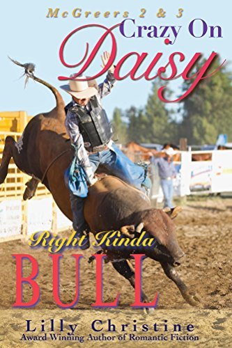 Crazy On Daisy & Right Kinda Bull: McGreers 2 & 3 by Lilly Christine ...