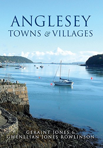 Anglesey Towns and Villages by Geraint Jones | Goodreads