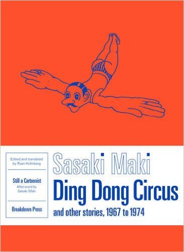 Ding Dong Circus: And Other Stories, 1967 to 1974 by Maki Sasaki ...