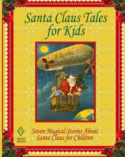 Santa Claus Tales for Kids: Seven Magical Stories About Santa Claus for ...