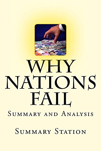 Why Nations Fail: The Origins of Power, Prosperity, and Poverty ...