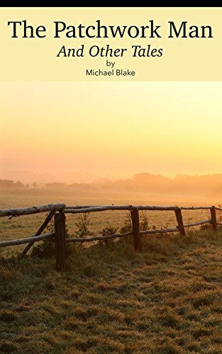 The Patchwork Man: And Other Tales by Michael Blake | Goodreads