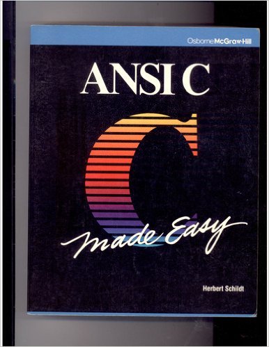 ANSI C Made Easy by Herbert Schildt | Goodreads