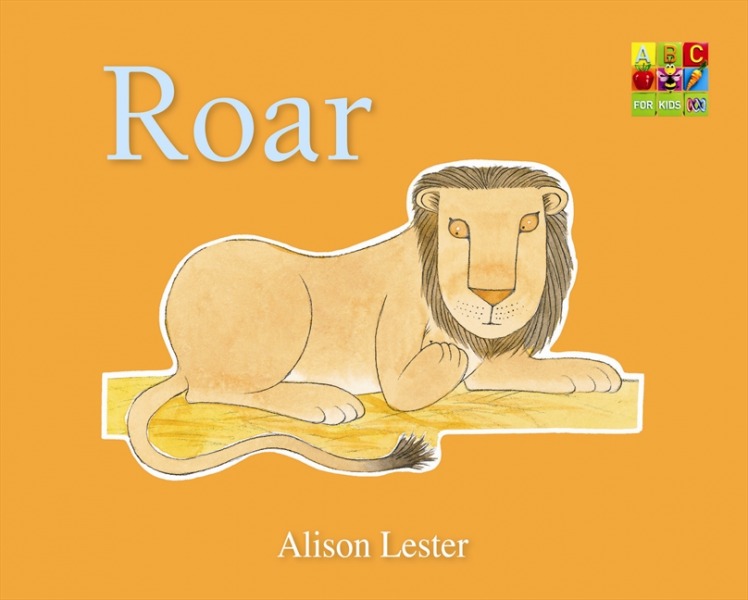 Roar by Alison Lester | Goodreads