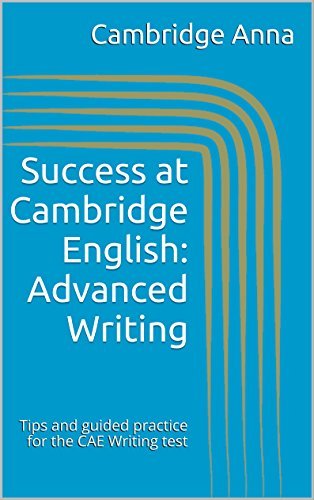 Success at Cambridge English: Advanced Writing: Tips and guided ...