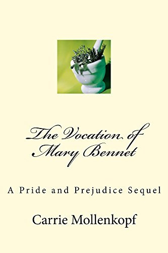 The Vocation of Mary Bennet: A Pride and Prejudice Sequel by Carrie ...