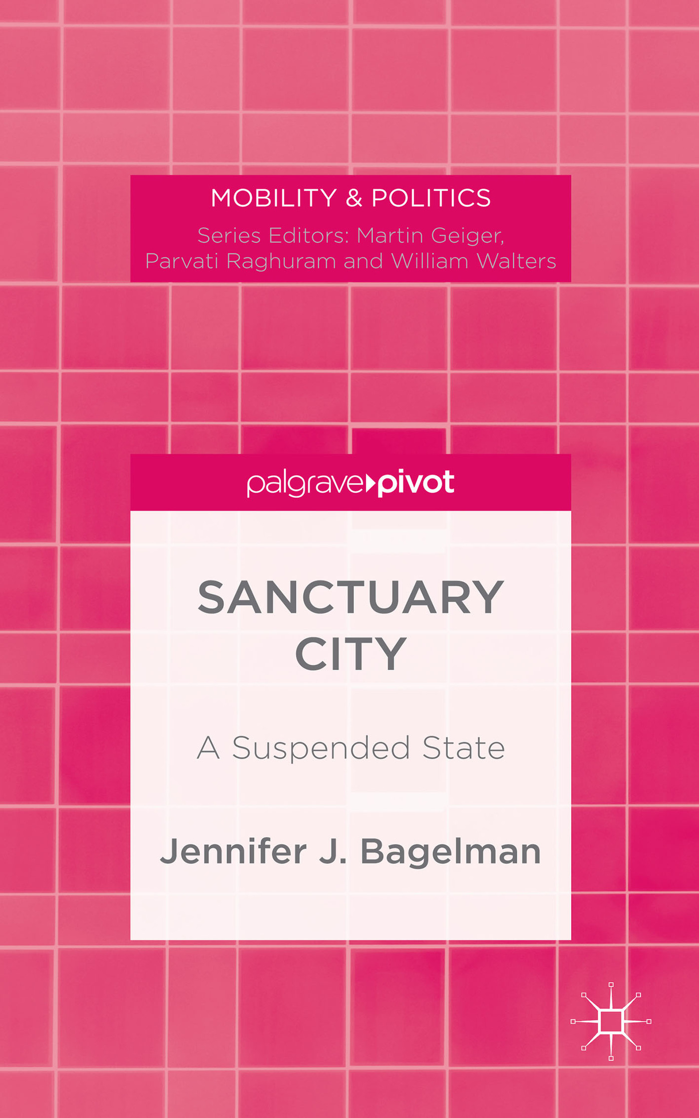 Sanctuary City: A Suspended State by Jennifer Bagelman | Goodreads