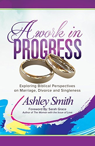 A Work in Progress: Exploring Biblical Perspectives on Marriage ...